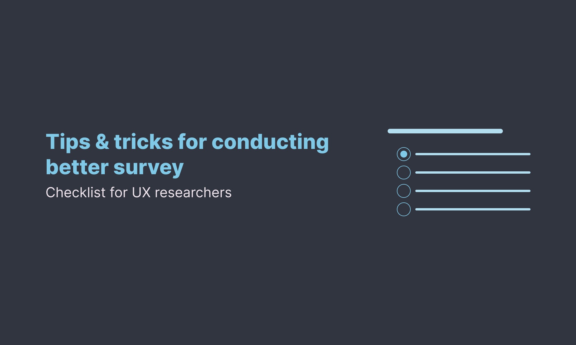 Tips & tricks for conducting better Survey - UX Shark